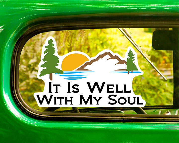IT IS WELL WITH MY SOUL DECAL 2 Stickers Bogo Nature – The Sticker And ...